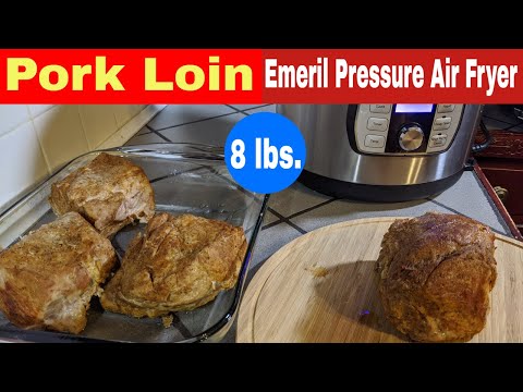 Giant Pork Loin, Emeril Lagasse Pressure Air Fryer Recipe