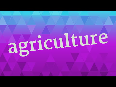 AGRICULTURE pronunciation • How to pronounce AGRICULTURE