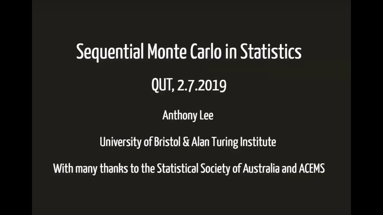 Tutorial on Sequential Monte Carlo methods in Statistics - Dr Anthony Lee