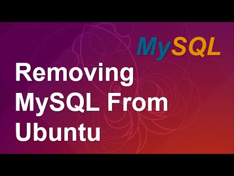 Remove MySQL From Ubuntu