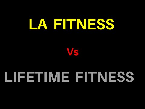 LA Fitness vs Lifetime Fitness