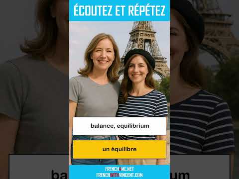 Say It In French I balance, equilibrium