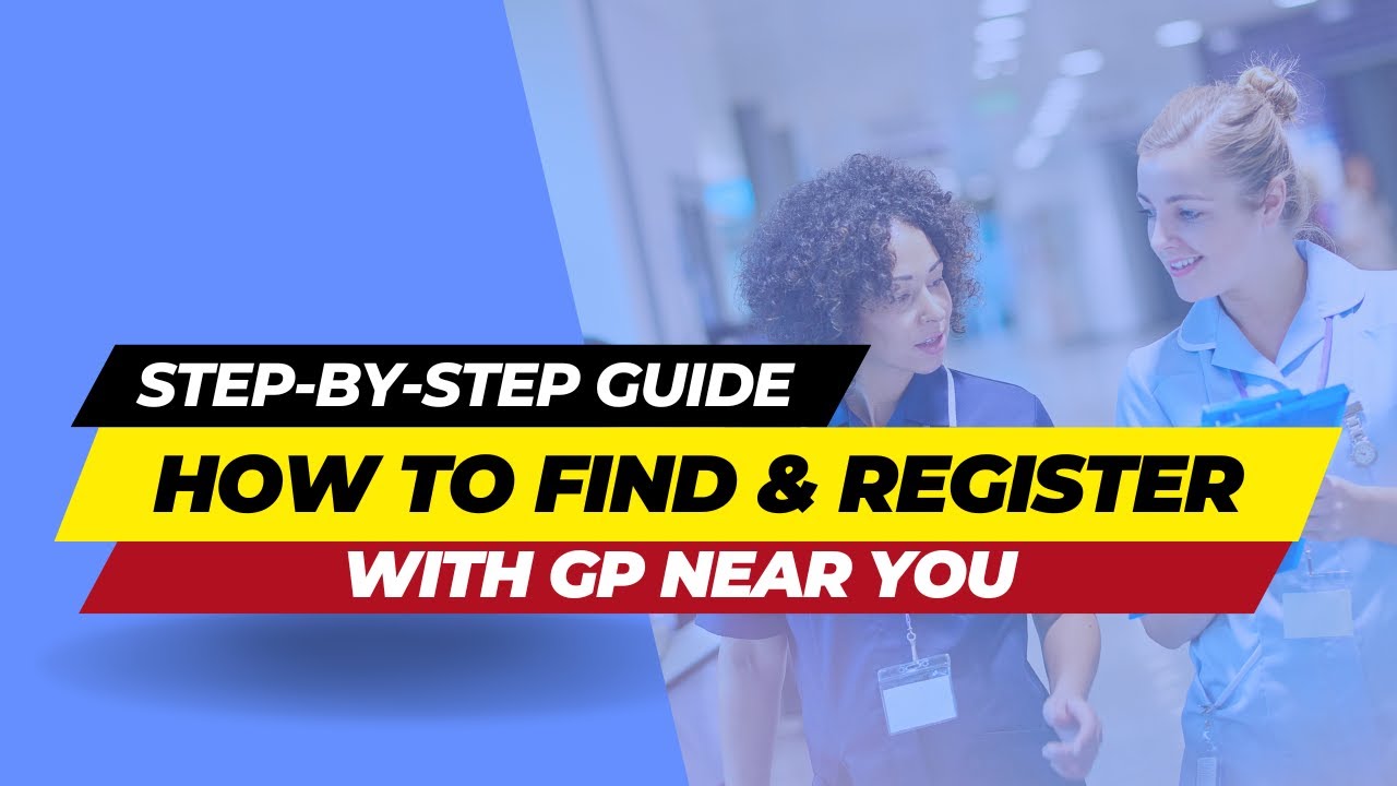 How to Find a GP Near You: Step-by-Step Guide | NHS GP Registration