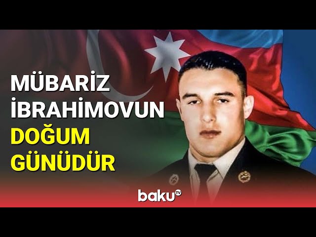 Bu gün Milli Qəhrəman Mübariz İbrahimovun doğum günüdür - VİDEO - Oxu.az
