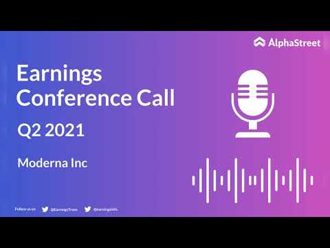 MRNA Stock | Moderna Inc Q2 2021 Earnings Call