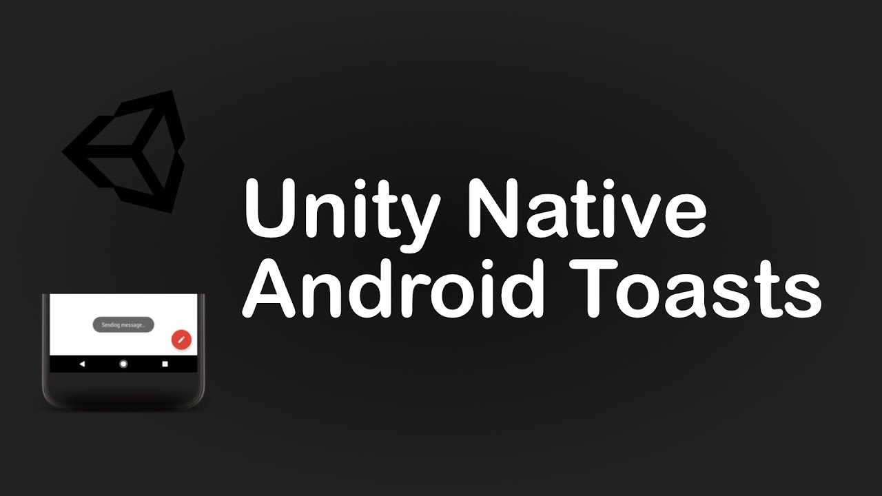 Unity Tutorial : Native Android Toasts