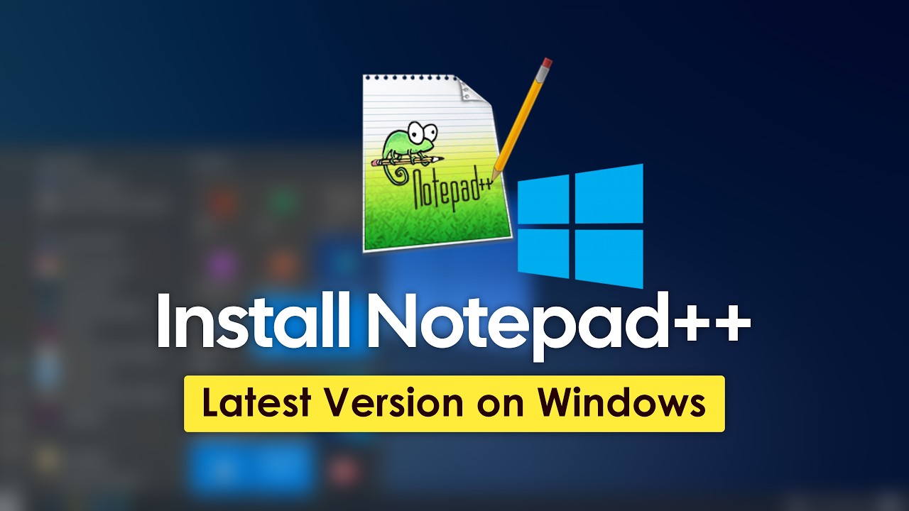 How to Install Notepad++ Latest Version on Windows 10/11