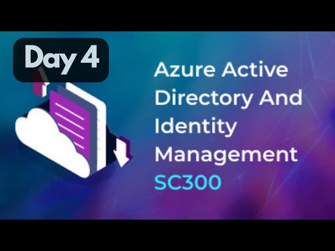 Microsoft Active Directory and Identity Management SC 300 DAY 4