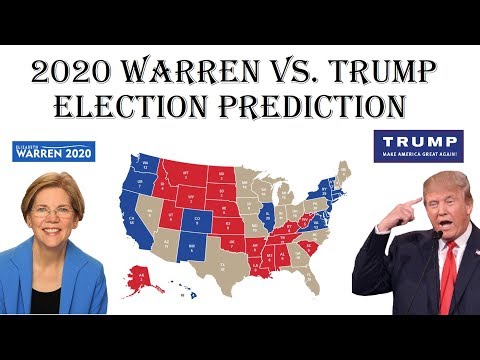 Elizabeth Warren vs Donald Trump 2020 Electoral Map Prediction - Projecting 2020 Election Results