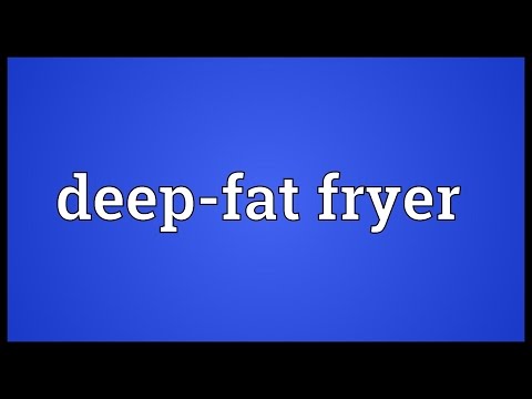 Deep-fat fryer Meaning