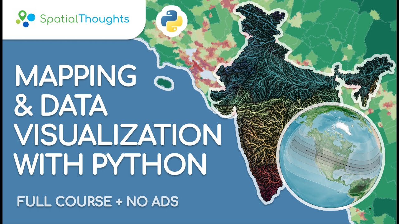 Introduction and Course Overview - Mapping and Data Visualization with Python