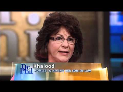 Dr. Phil -- Khalood Explains Why She Hates Her Son-in-Law