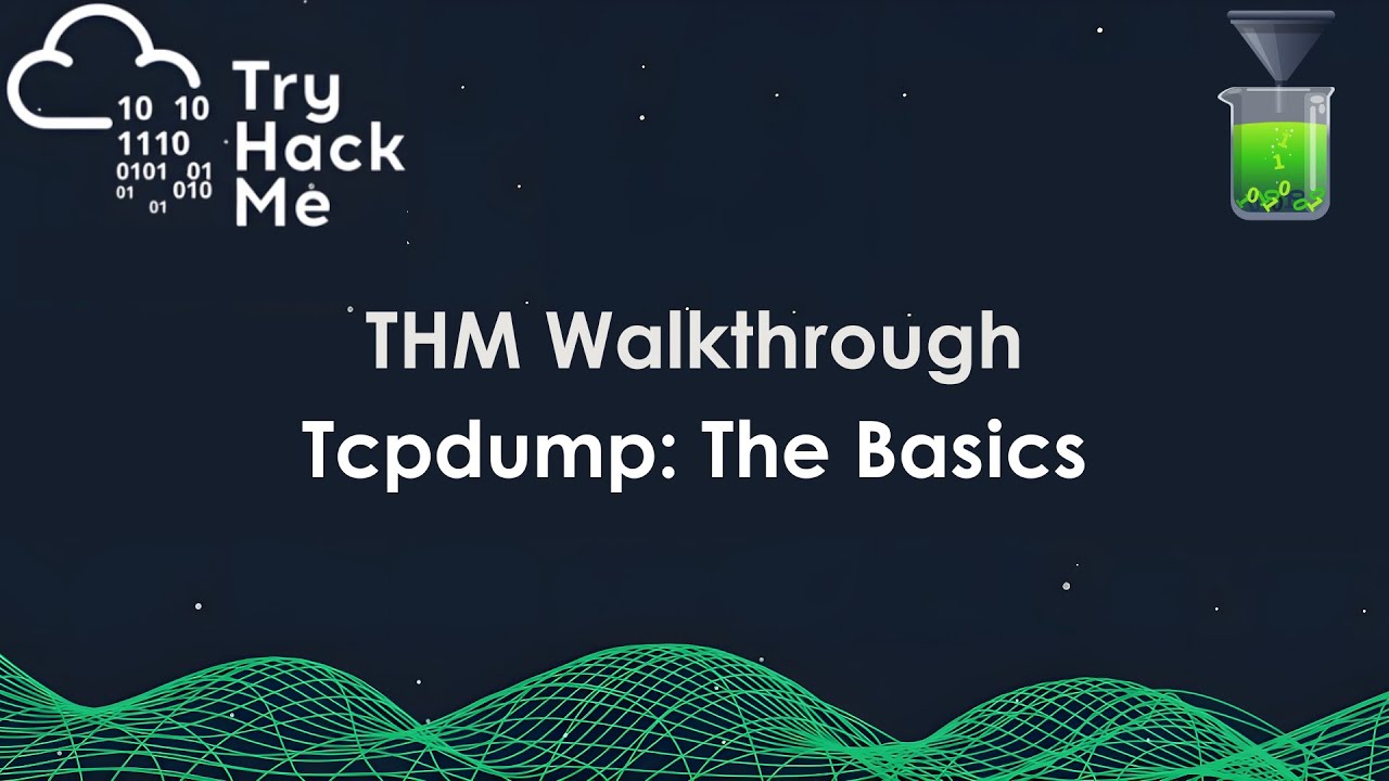 TryHackMe Walkthrough – Tcpdump: The Basics | Step-by-Step Guide