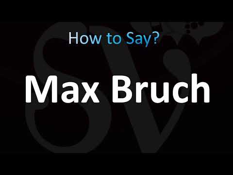 How to Pronounce Max Bruch (German)