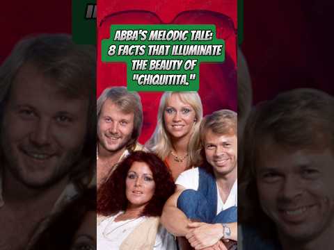 ABBA's Melodic Tale: 8 Facts That Illuminate the Beauty of “Chiquitita.”