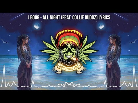 J Boog - All Night (Feat. Collie Buddz) 🌙 New Reggae 2025 / Island Reggae 2025 / Lyric Video