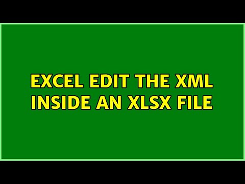 Excel: Edit the XML inside an XLSX file (2 Solutions!!)
