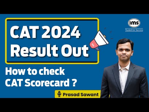 CAT 2024 Result Out | How to Check CAT 2024 Result? CAT 2024 Score Card | Prasad Sawant