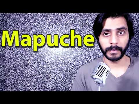 How To Pronounce Mapuche