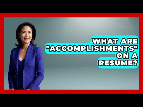 What Are "accomplishments" On A Resume? - Job Success Network