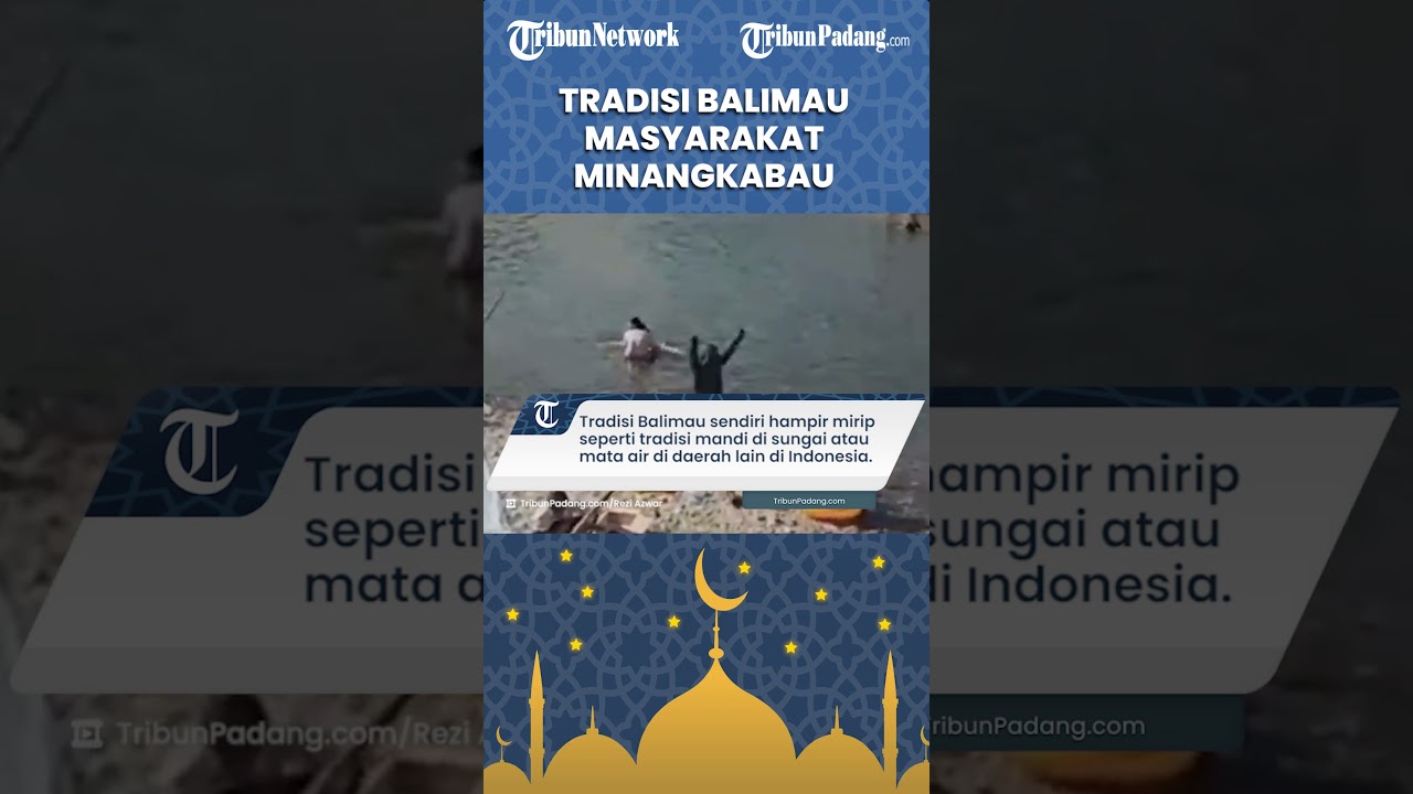Mengenal Tradisi Balimau Masyarakat Minangkabau, Mandi di Sungai ...