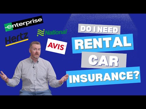 Do You Really Need Rental Car Insurance? | What Your Auto Policy May or May Not Cover