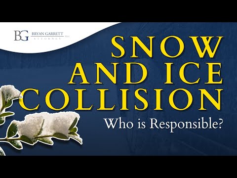 WHO IS RESPONSIBLE FOR A COLLISION INVOLVING SNOW AND ICE?
