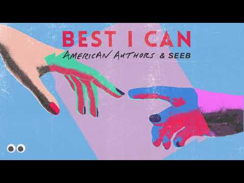 American Authors & Seeb release their “Best I Can” single