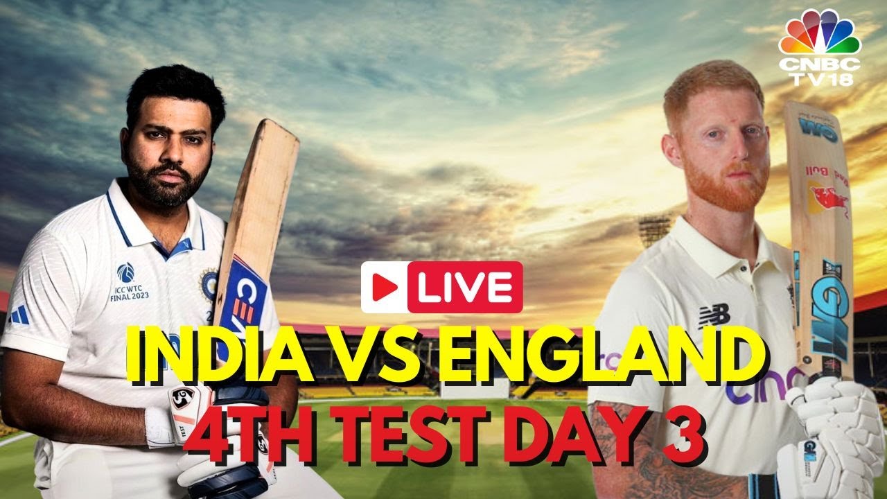 India Vs England Live Score | 4th Test Day 3 | Rohit Sharma | Ind Vs Eng Ranchi Test Match | N18L