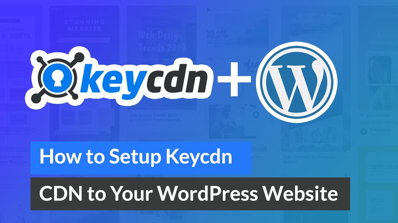 How to Integrate or Setup Keycdn CDN to Your WordPress Website (EASY)