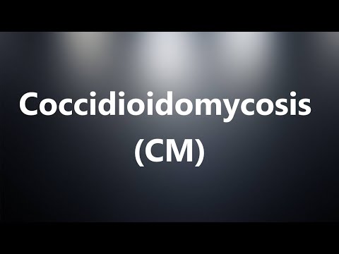 Coccidioidomycosis (CM) - Medical Meaning