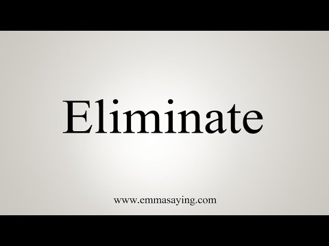 How To Say Eliminate