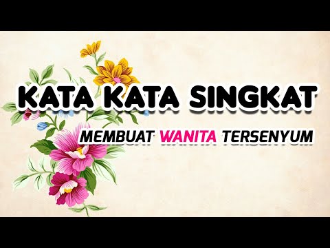 KATA KATA SINGKAT MEMBUAT WANITA TERSENYUM | KATA MUTIARA CINTA