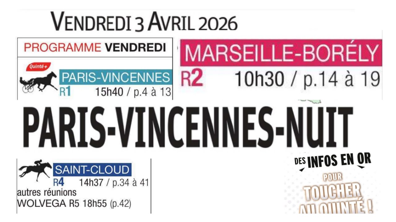 DES INFOS EN OR POUR TOUCHER AU QUINTÉ 05 JOURNAUX VENDREDI 03/04/2026 A VINCENNES ATTELÉ 