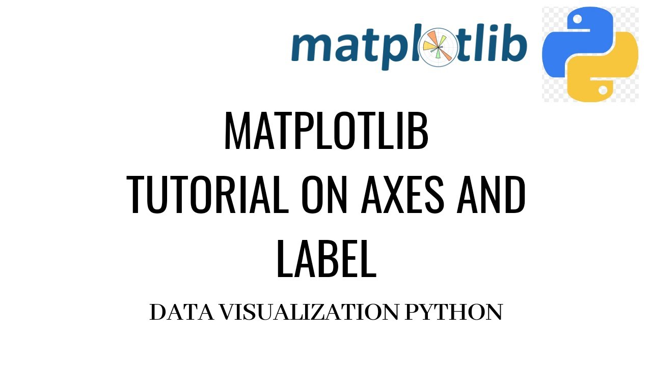 Matplotlib Tutorial on label and axes | Plotting with multiple axes in Matplotlib