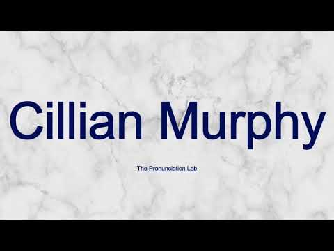 Cillian Murphy Pronunciation: How to Pronounce Cillian Murphy | Clear and Accurate Guide