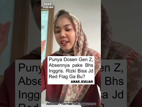 PUNYA DOSEN GEN Z, ABSENNYA PAKE BAHASA INGGRIS!? #anakkuliah #reels #mahasiswa #wisuda #fyp #viral