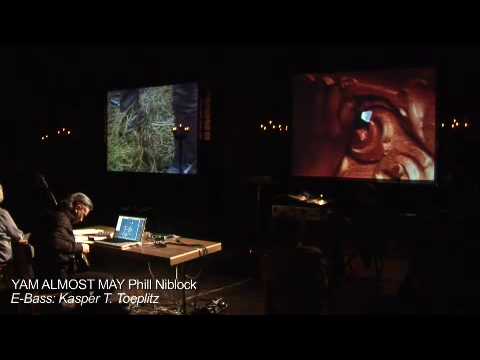 Phill Niblock: YAM ALMOST MAY, Kasper T. Toeplitz, Excerpt
