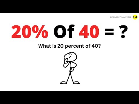 What is 20 percent of 40 ? - QnA Explained