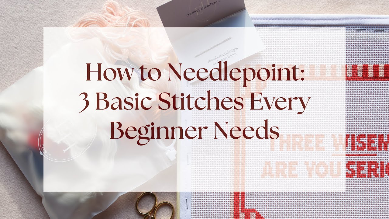 How to Needlepoint: 3 Basic Stitches Every Beginner Needs to Know