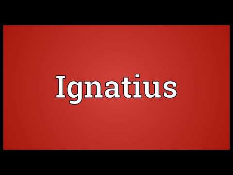 Ignatius Meaning
