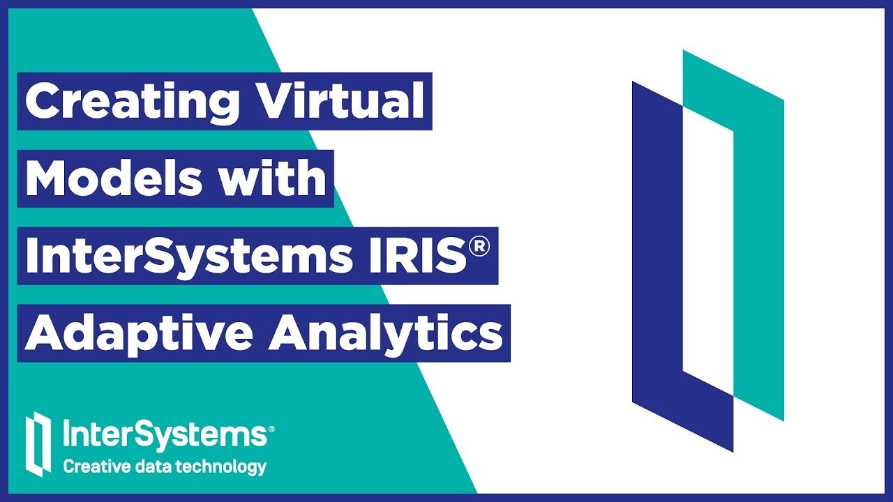 Creating Virtual Models with InterSystems IRIS Adaptive Analytics