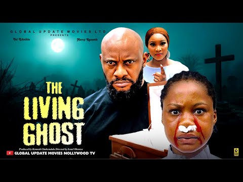 THE LIVING GHOST - YUL EDOCHIE, MERCY KENNETH Nigerian Latest 2025 Nollywood Movie