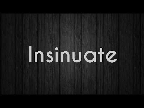 Insinuate meaning