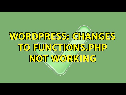 Wordpress: Changes to functions.php not working