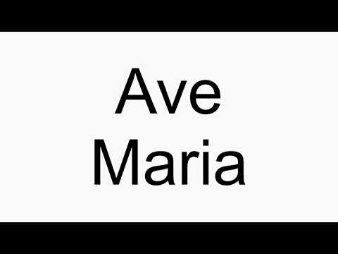 How to pronounce Ave Maria