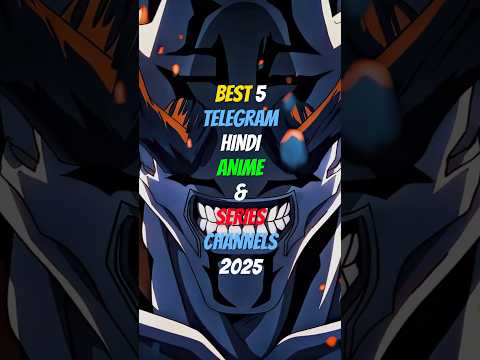 Top 5 best telegram anime Channel 2025 | Telegram top 5 hindi anime movie and web series channel