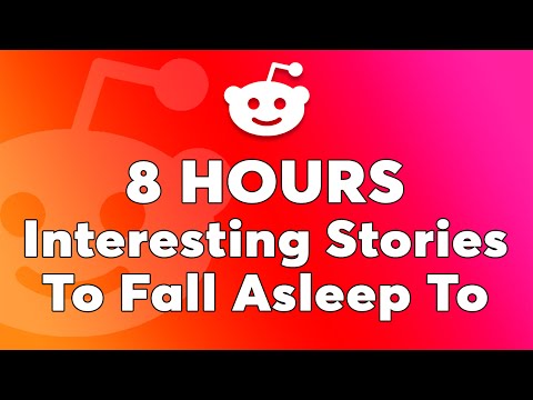 8 Hours Of Reddit Stories To Fall Asleep To - These Reddit Stories Are Too Pure for This World