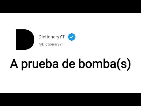 A prueba de bomba(s) Meaning in English