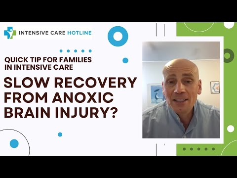 Quick tip for families in Intensive Care: Slow recovery from anoxic brain injury?